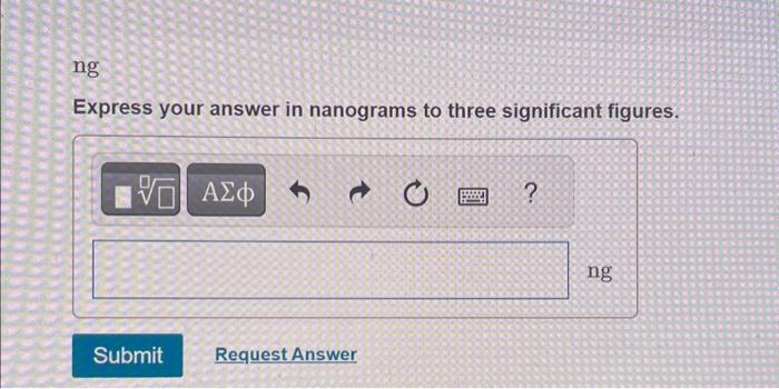 Solved convert 2.31 x 10^-6 g to each unit. mg, cg, ng, ug | Chegg.com