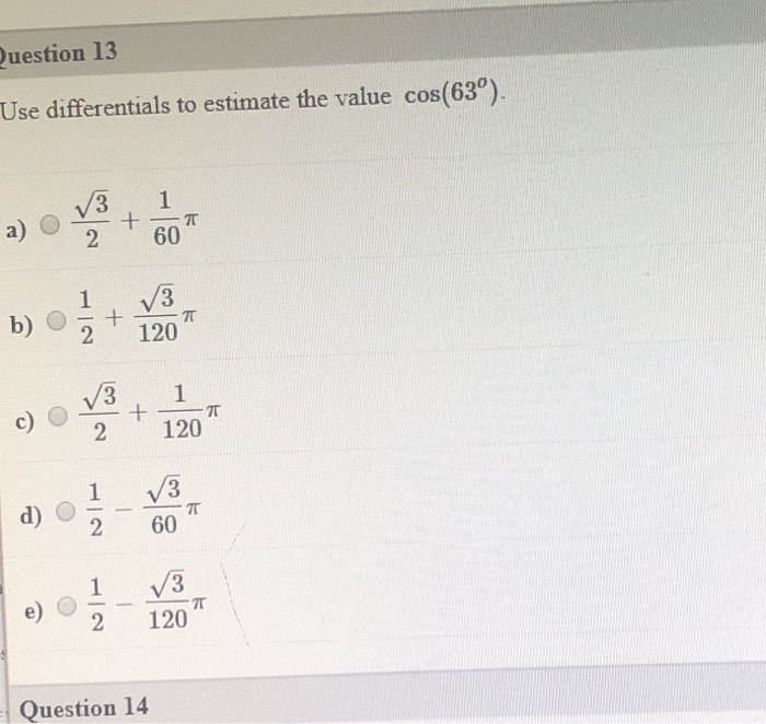 Solved Question 13 Use differentials to estimate the value | Chegg.com