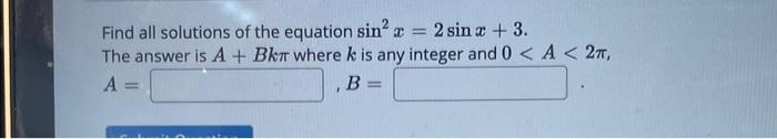 Solved Find all solutions of the equation sin2x=2sinx+3. The | Chegg.com