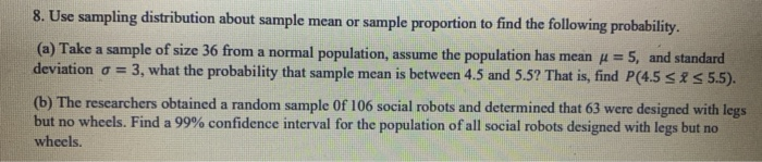 Solved 8. Use sampling distribution about sample mean or | Chegg.com