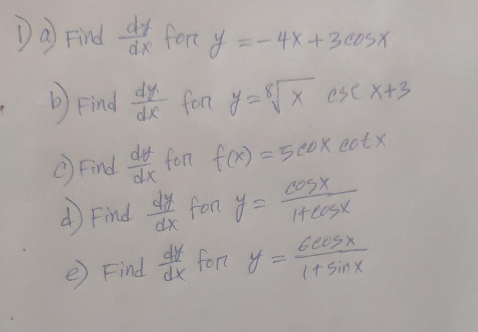 Solved 1) a) Find dy for y dx for y = - 4x +3e05x b) Find dy | Chegg.com