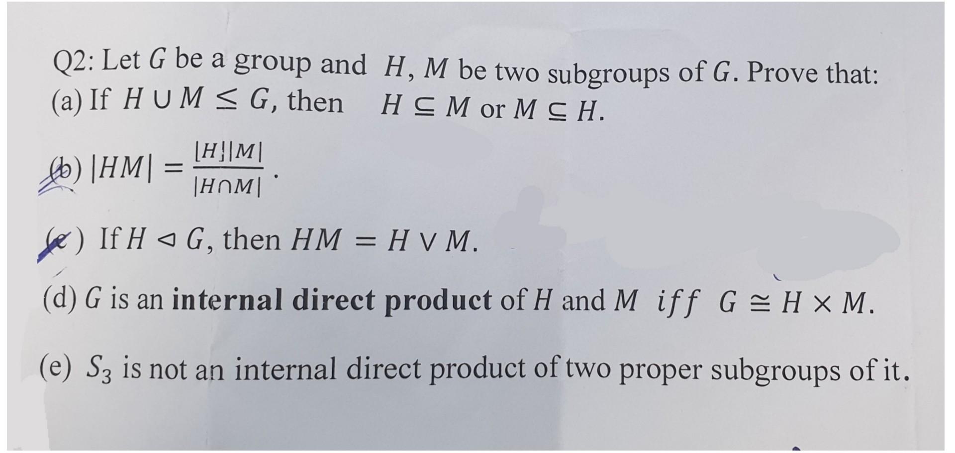 Solved Q2: Let G be a group and H,M be two subgroups of G. | Chegg.com