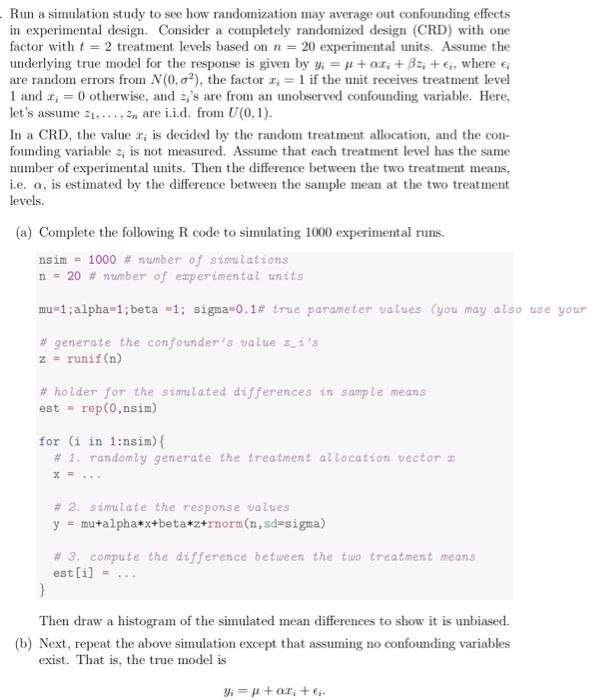 Solved Run a simulation study to see how randomization may | Chegg.com