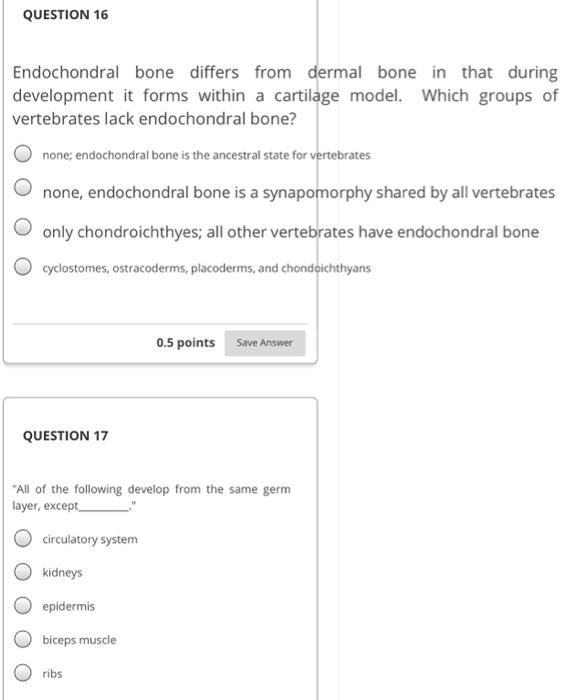 Solved QUESTION 16 Endochondral bone differs from dermal | Chegg.com