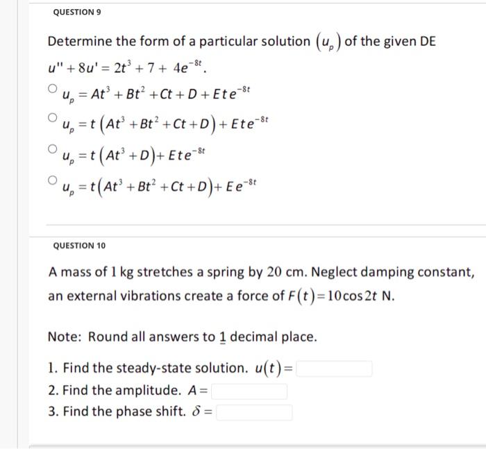 Solved Determine the form of a particular solution (up) of | Chegg.com