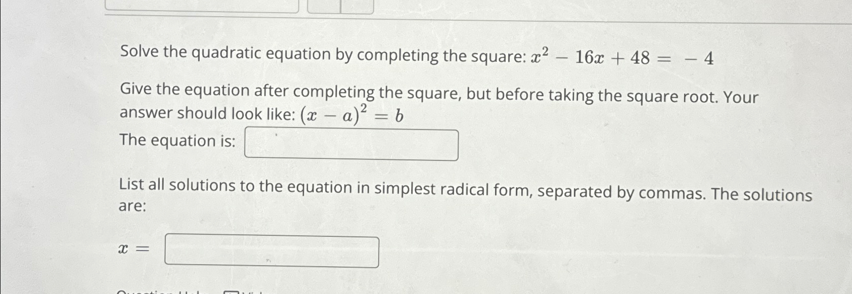 Solved Solve the quadratic equation by completing the | Chegg.com