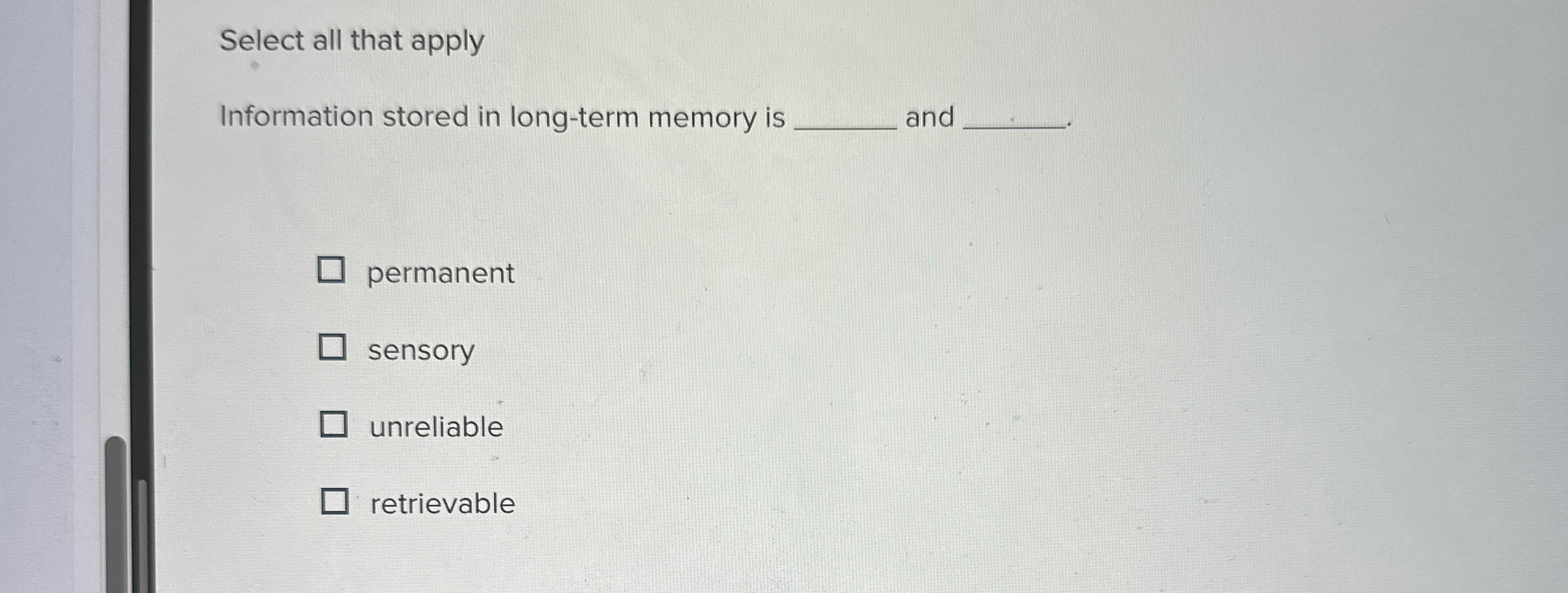 Solved Select all that applyInformation stored in long-term | Chegg.com