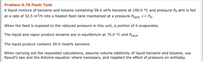 Problem 8.78 Flash Tank A liquid mixture of benzene | Chegg.com