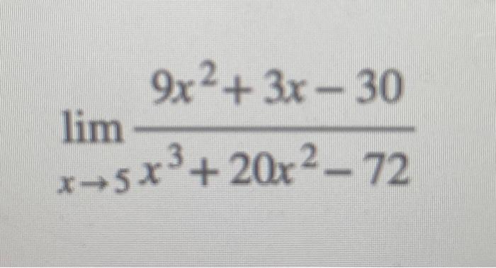 Solved limx→5x3+20x2−729x2+3x−30 | Chegg.com