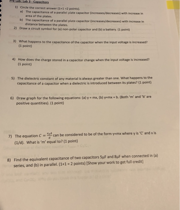 Solved Pre Lab: Lab 3 - Capacitors 1) Circle the correct | Chegg.com Solved Pre Lab: Lab 3 - Capacitors 1) Circle the correct | Chegg.com