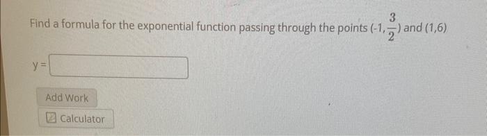 Solved Find a formula for the exponential function passing | Chegg.com