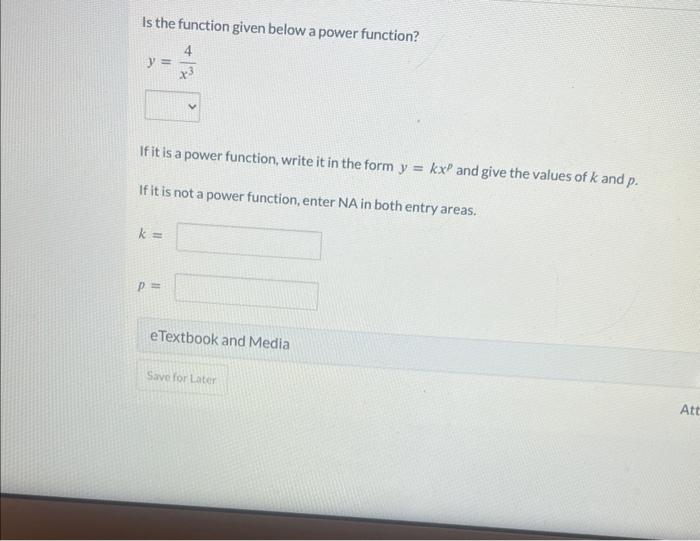 Solved Is The Function Given Below A Power Function Y X34