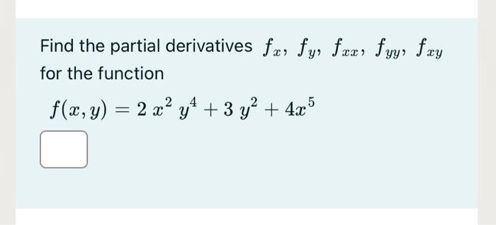 Solved Find the partial derivatives fx,fy,fxx,fyy,fxy for | Chegg.com