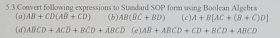 Solved 5.3. ﻿Convert following expressions to Standard SOP | Chegg.com