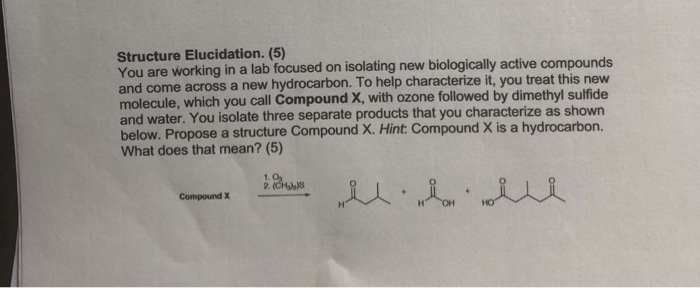 Solved Structure Elucidation. (5) You are working in a lab | Chegg.com