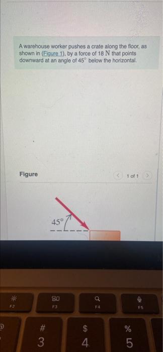 Solved A warehouse worker pushes a crate along the floor, as | Chegg.com
