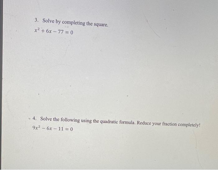 Solved 3. Solve by completing the square. x2+6x−77=0 4. | Chegg.com