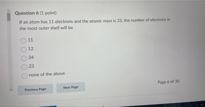 Solved If an atom has 11 electrons and the atomic mass is 23 | Chegg.com