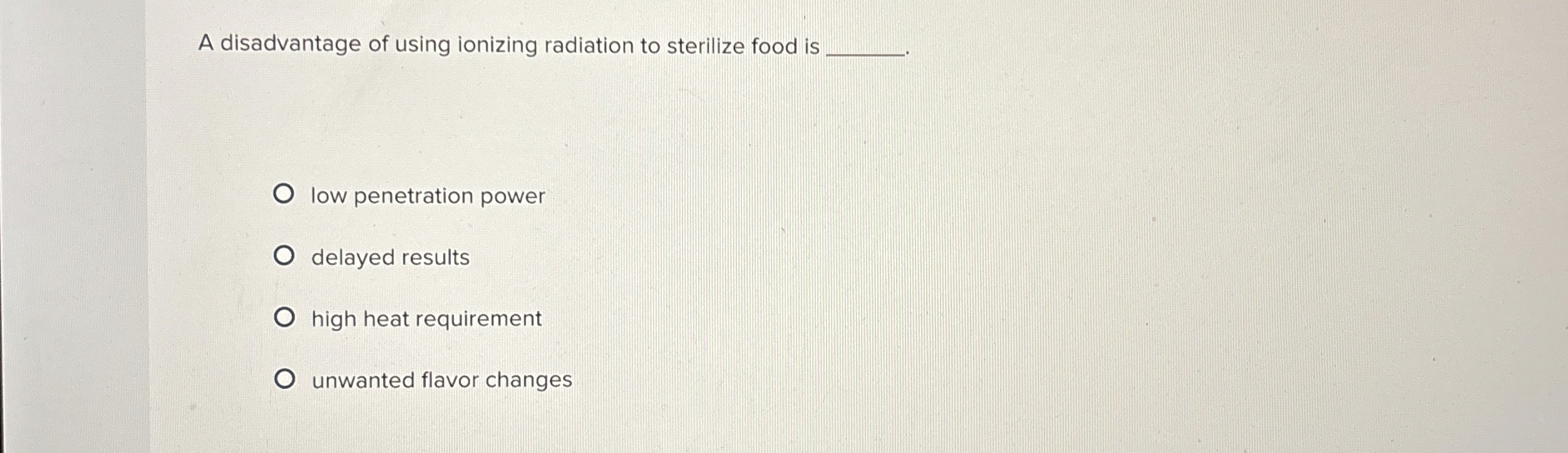 Solved A disadvantage of using ionizing radiation to | Chegg.com