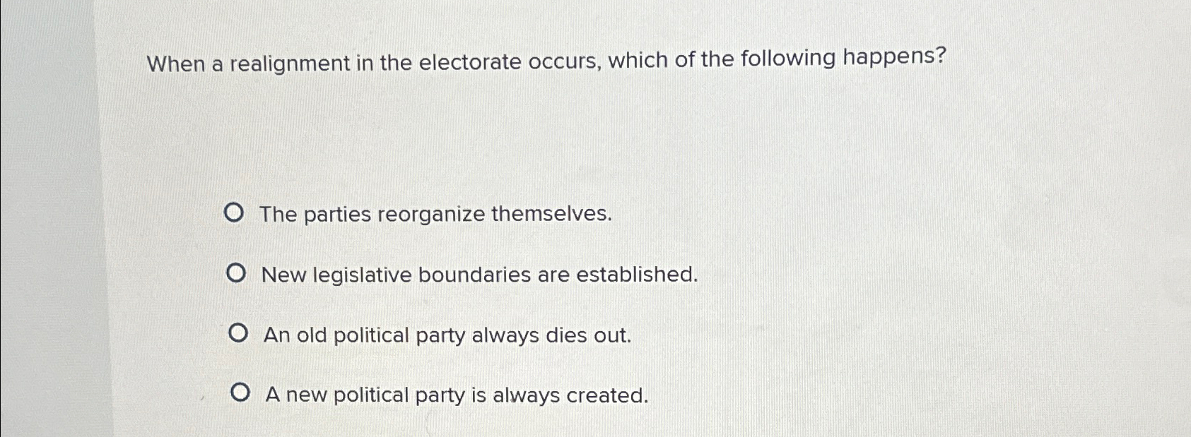 Solved When a realignment in the electorate occurs, which of | Chegg.com
