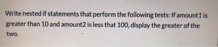 Solved Write nested if statements that perform the following | Chegg.com