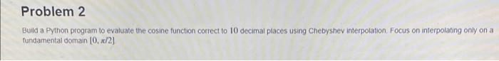 Solved Problem 2 Build a Python program to evaluate the | Chegg.com