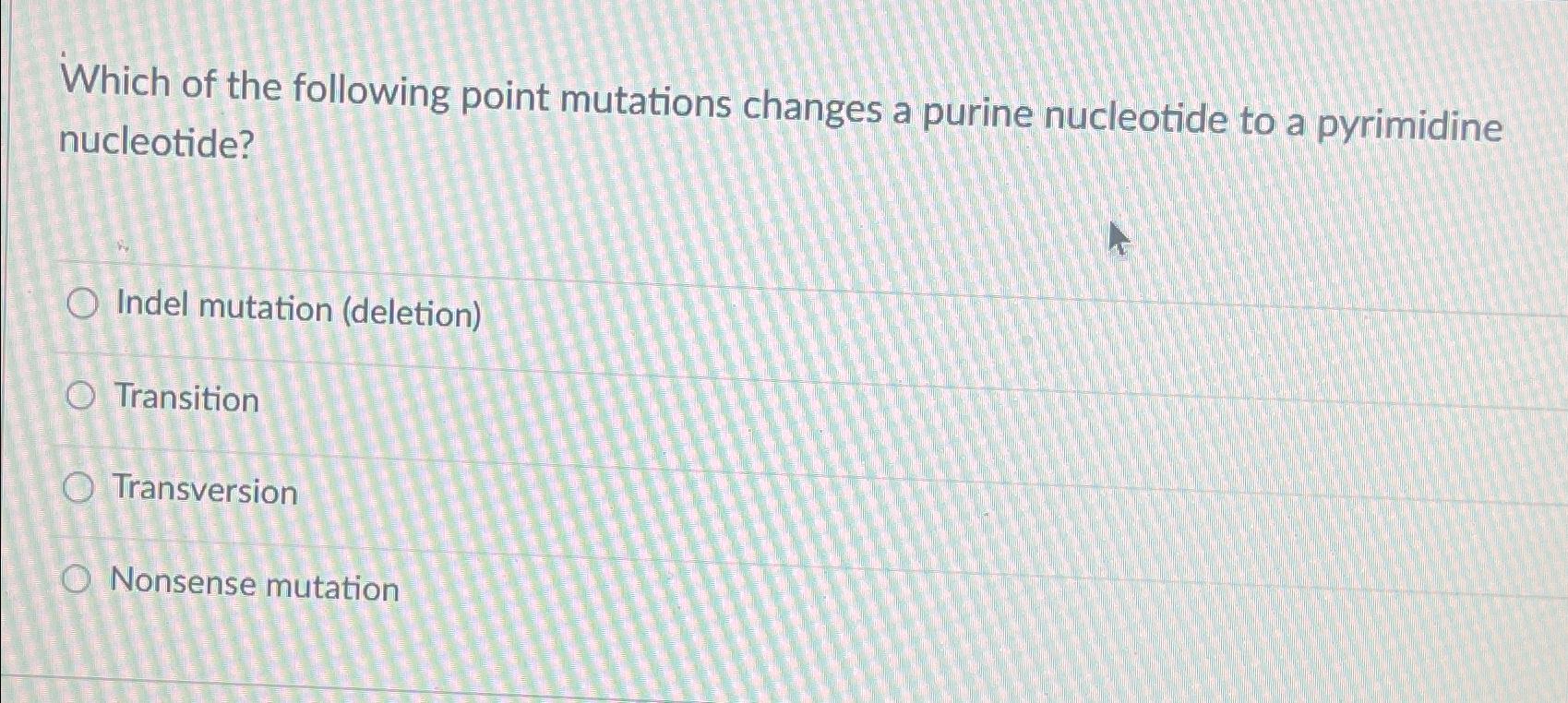 Solved Which of the following point mutations changes a | Chegg.com