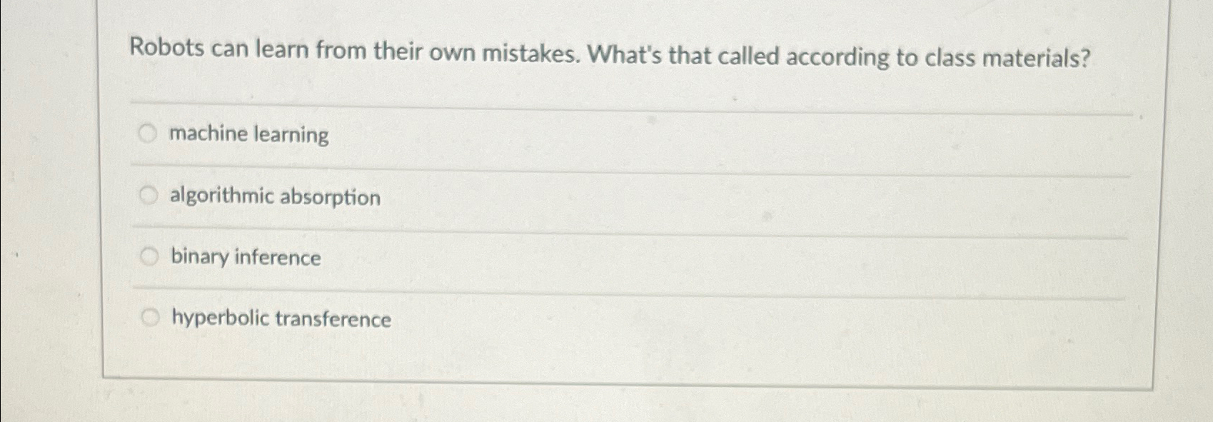 Solved Robots can learn from their own mistakes. What's that | Chegg.com