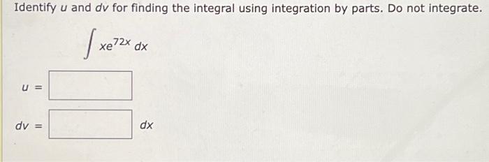 Solved Identify u and dv for finding the integral using | Chegg.com