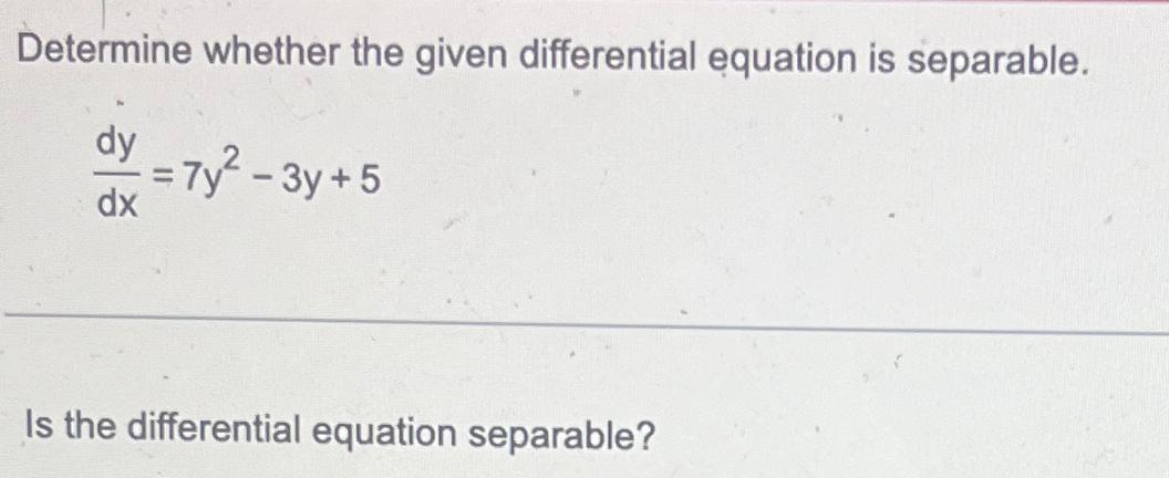 Solved Determine Whether The Given Differential Equation Is