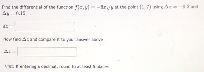 Solved Find the differential of the function f(x,y)=−6xy at | Chegg.com