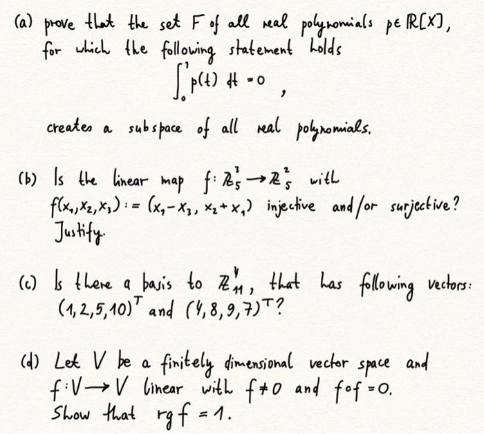 Solved (a) prove that the set F of all real polynomials | Chegg.com
