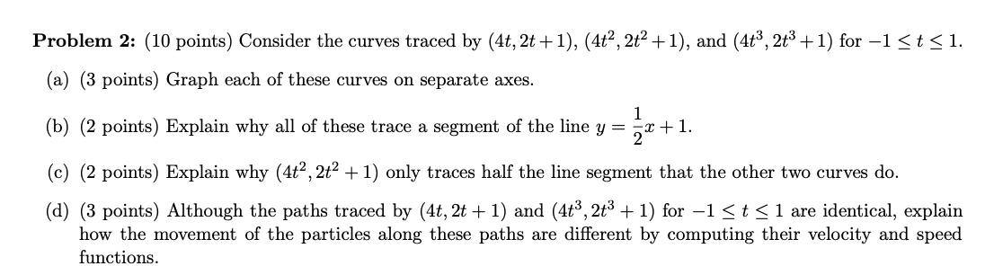Solved Problem 2: (10 ﻿points) ﻿Consider the curves traced | Chegg.com