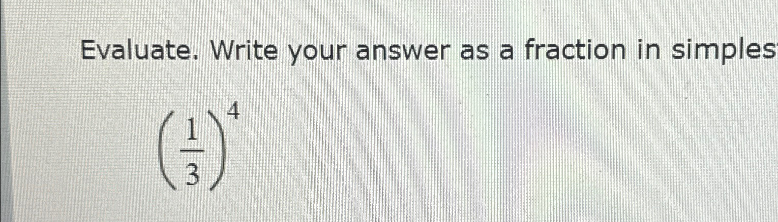 Solved Evaluate. Write your answer as a fraction in | Chegg.com