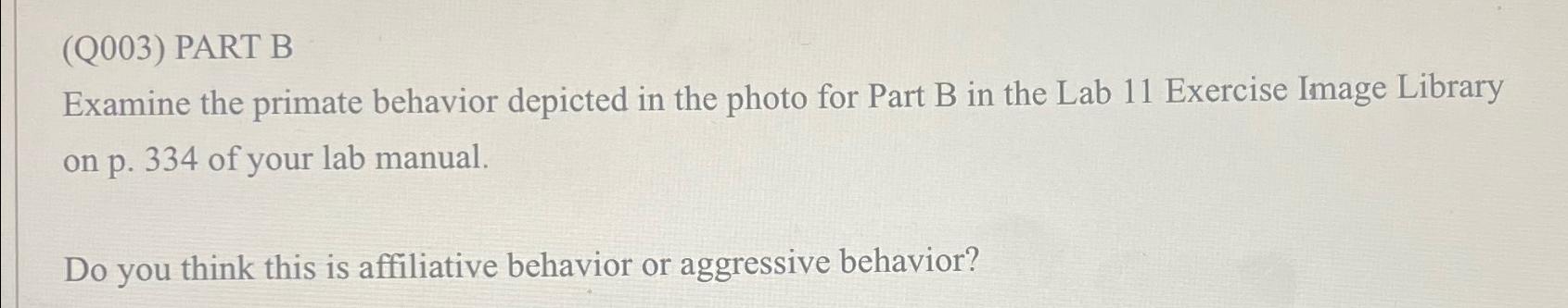 Q003 ﻿part Bexamine The Primate Behavior Depicted 