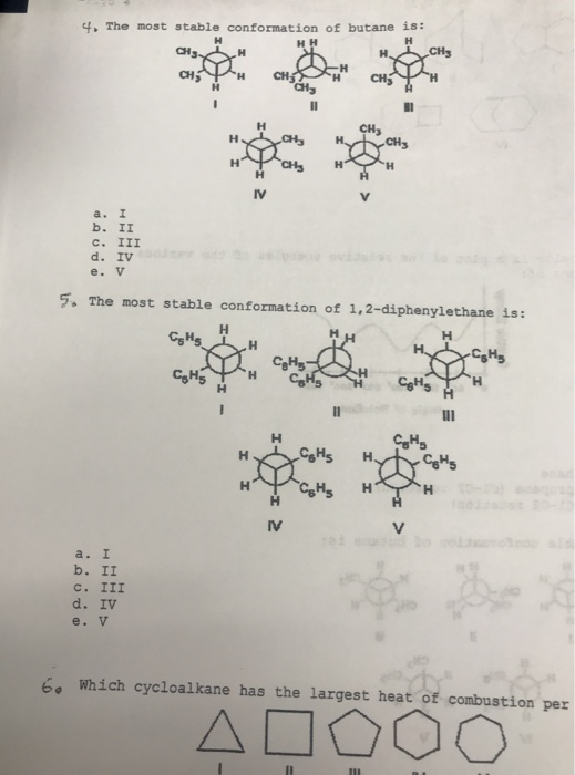 Solved 4. The most stable conformation of butane is: a. I b. | Chegg.com