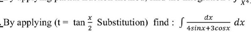 Solved X4. dx -By applying (t = tan Substitution) find : S | Chegg.com