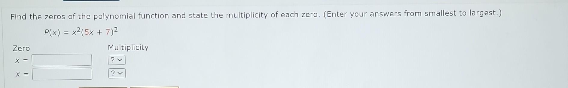 Solved Find the zeros of the polynomial function and state | Chegg.com