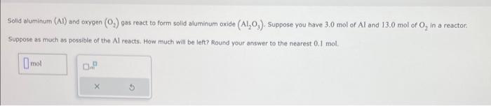 Solved Solid aluminum (Al) and oxygen (O2) gas react to form | Chegg.com