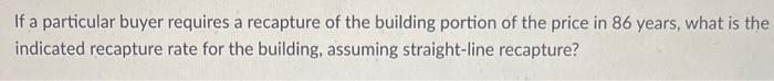 Solved If a particular buyer requires a recapture of the | Chegg.com