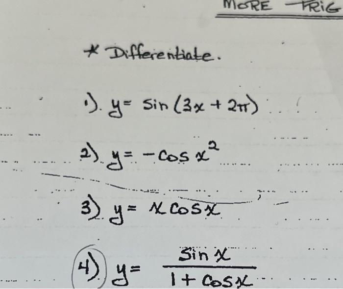 Solved * Differentiate. 1). y=sin(3x+2π) 2) y=−cosx2 3) | Chegg.com