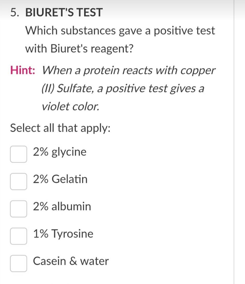 Solved 5. BIURET'S TEST Which substances gave a positive | Chegg.com