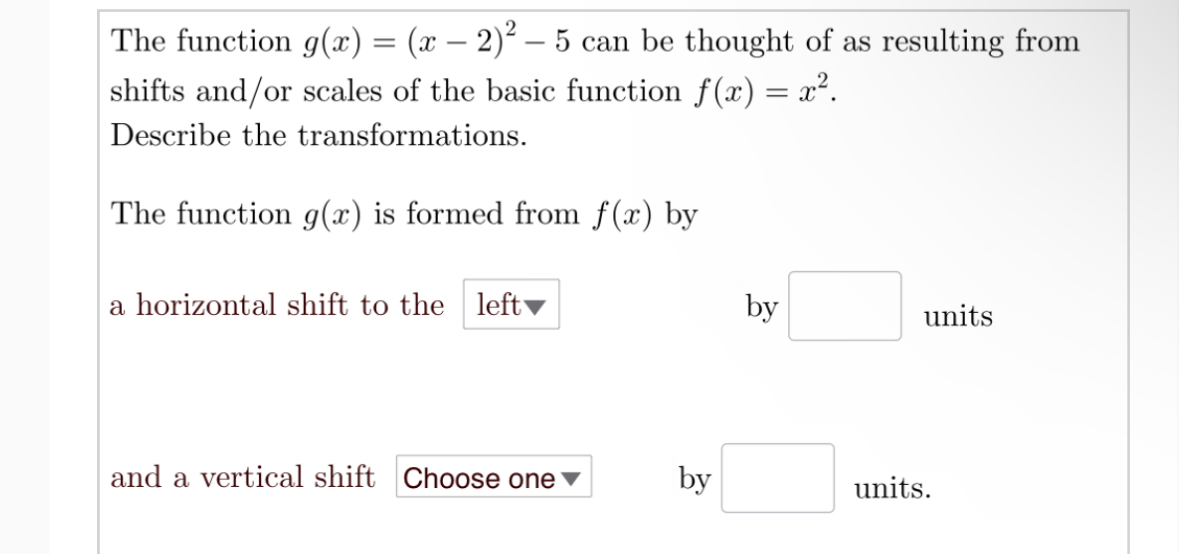 Solved The function g(x)=(x-2)2-5 ﻿can be thought of as | Chegg.com