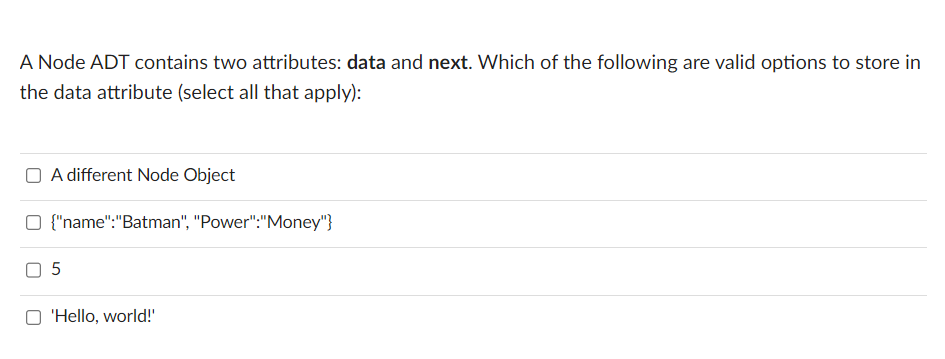 Solved A Node ADT contains two attributes: data and next. | Chegg.com