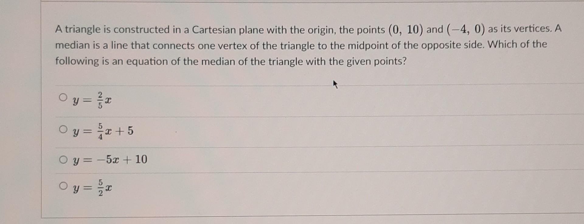 Solved A triangle is constructed in a Cartesian plane with | Chegg.com