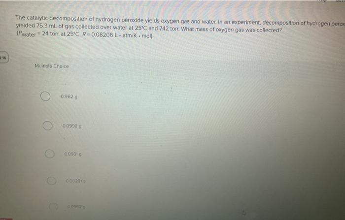 Solved The catalytic decomposition of hydrogen peroxide | Chegg.com