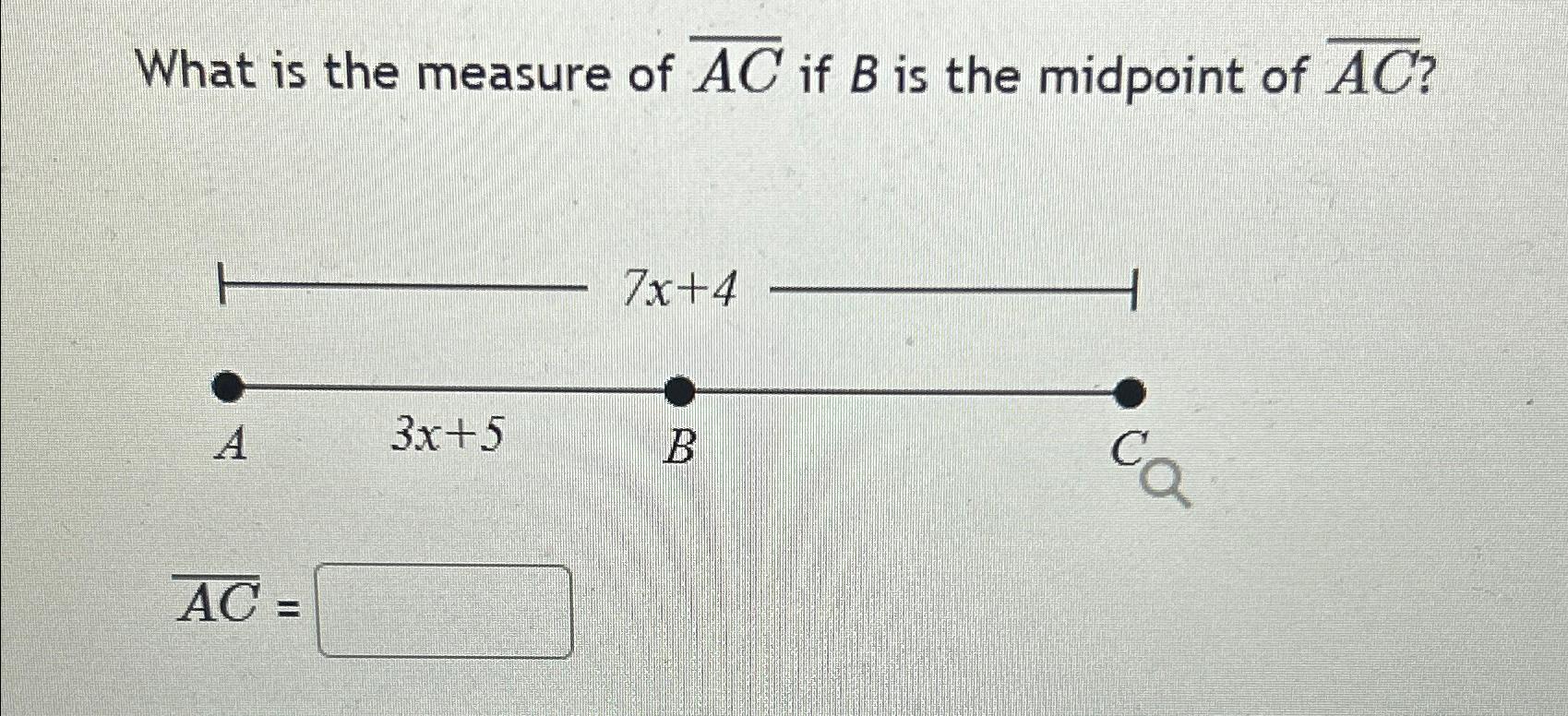 Solved What is the measure of ?bar (AC) ﻿if B ﻿is the | Chegg.com