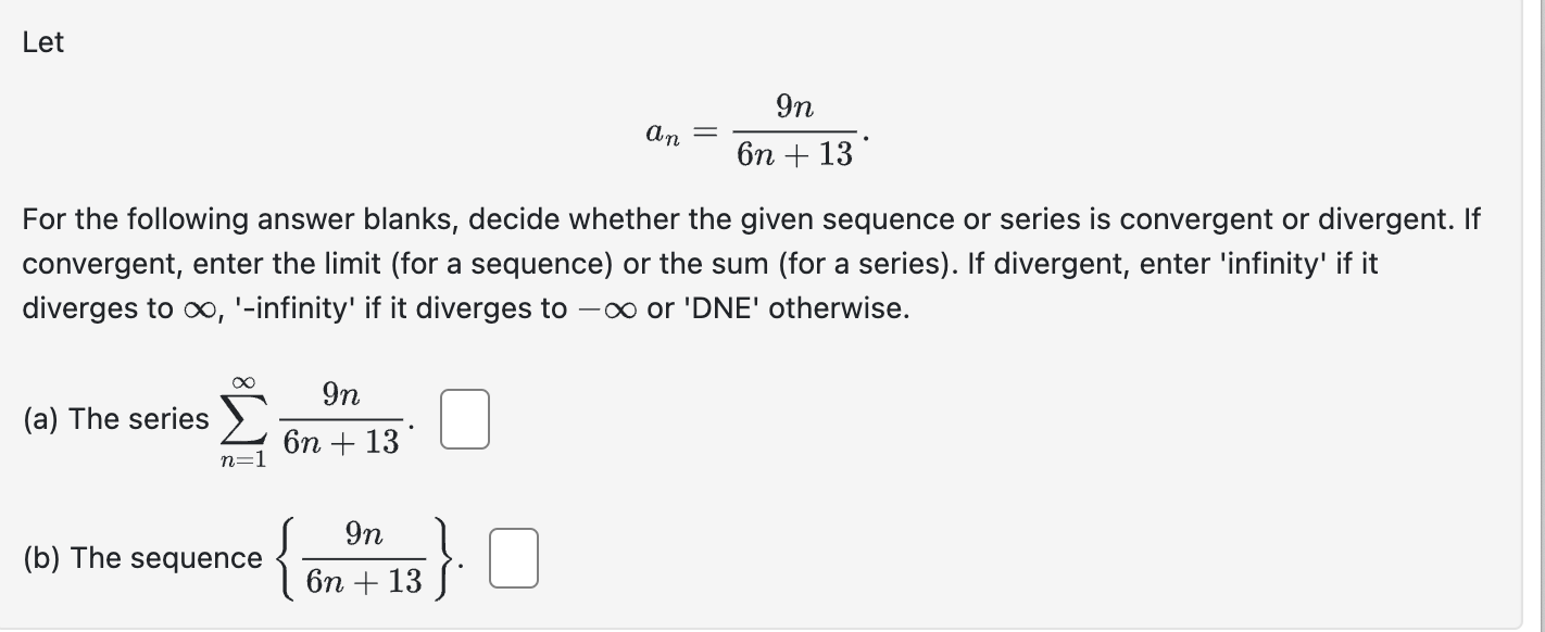 Solved Letan=9n6n+13.For the following answer blanks, decide | Chegg.com