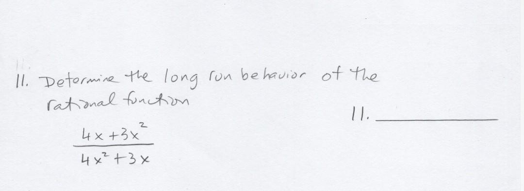 Solved 11. Determine the long run behavior of the rational | Chegg.com