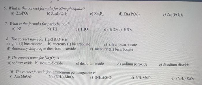 Solved 6. What is the correct formula for Zinc phosphite? a) | Chegg.com